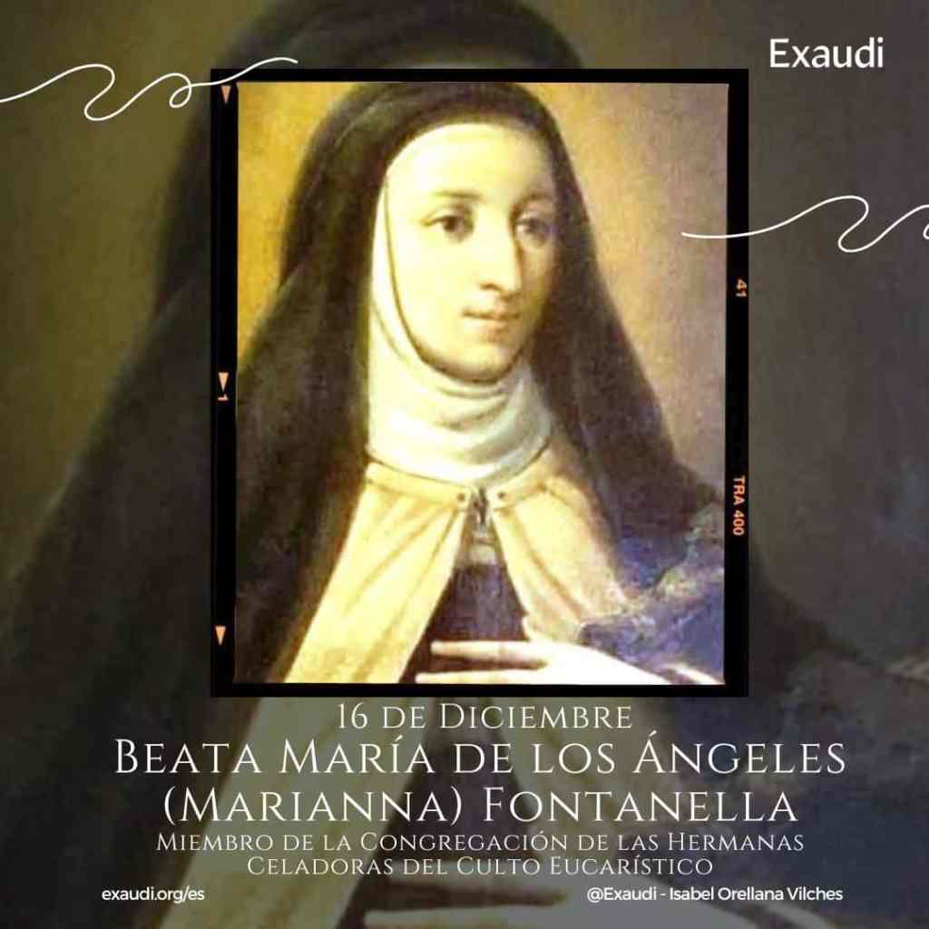 Beata María de los Ángeles (Marianna) Fontanella, 16 de diciembre - Exaudi